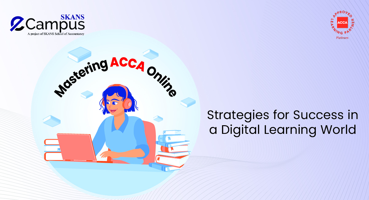 Mastering ACCA Online: Strategies for Success in a Digital Learning World